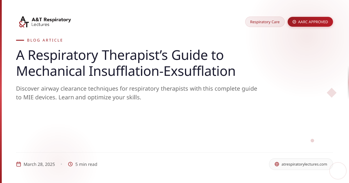 Mechanical Insufflation-Exsufflation Guide for Respiratory Therapists