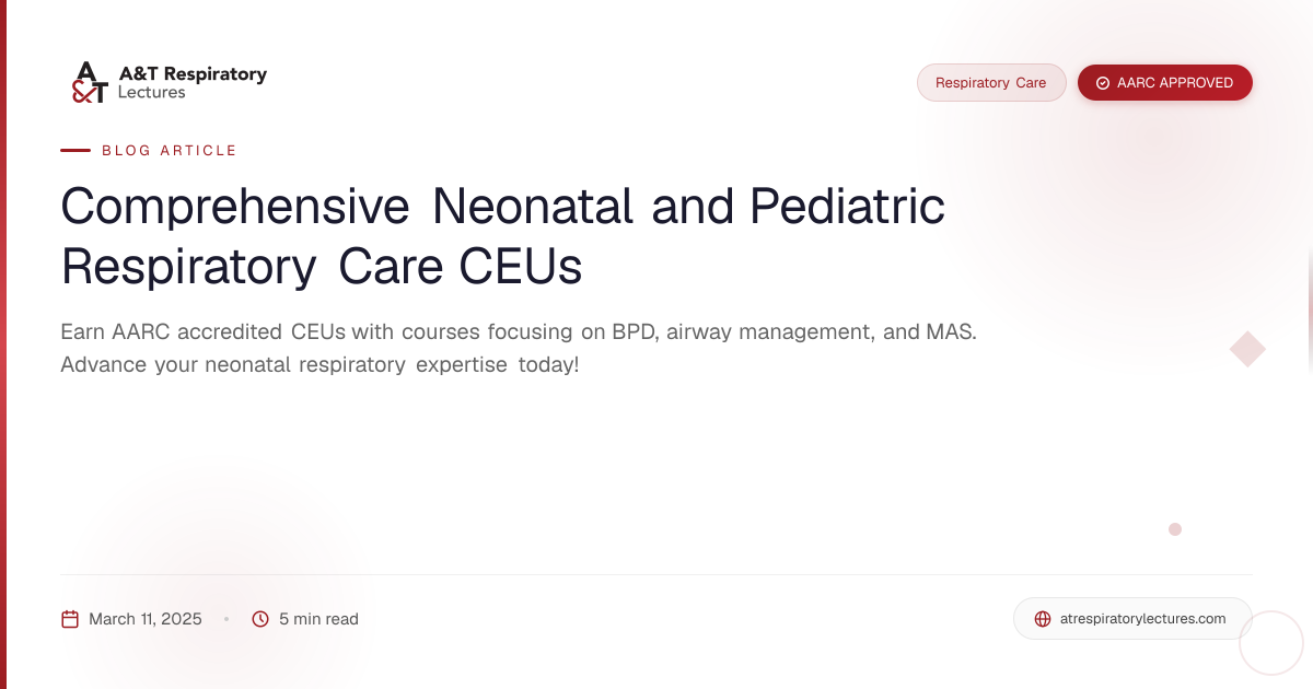 AARC Approved CEUs for Neonatal and Pediatric Respiratory Care ...