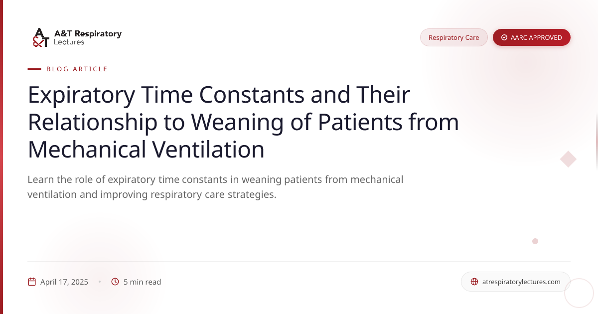 Understanding Expiratory Time Constants in Mechanical Ventilation ...