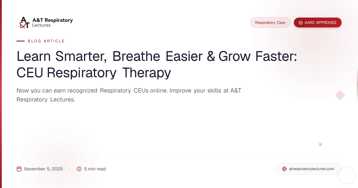 CEU Respiratory Therapy: Learning for a Better Future