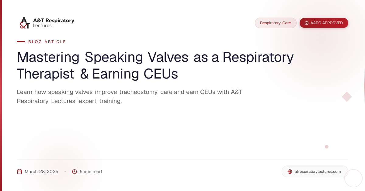 Mastering Speaking Valves for RTs and Earning CEUs
