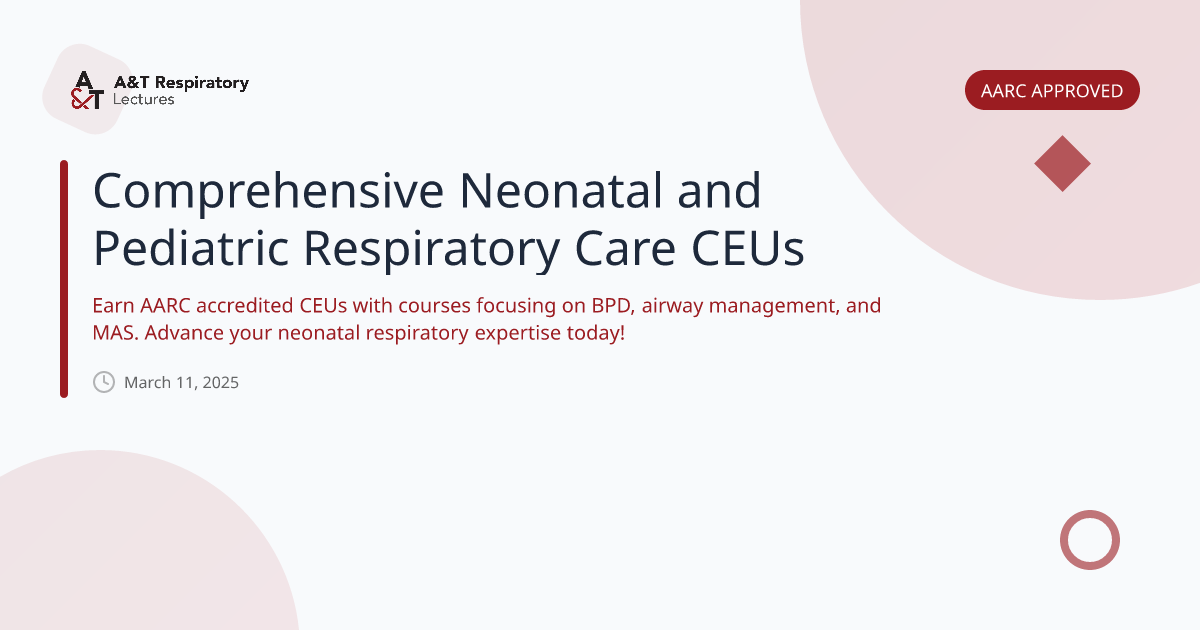 AARC Approved CEUs for Neonatal and Pediatric Respiratory Care