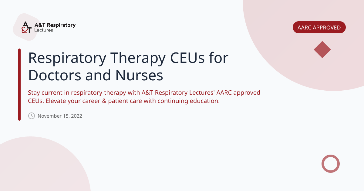 Respiratory Therapy CEUs for Doctors and Nurses